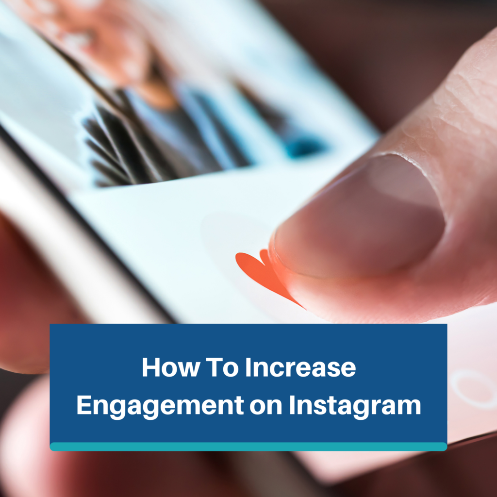 Learn How To Increase Engagement on Instagram